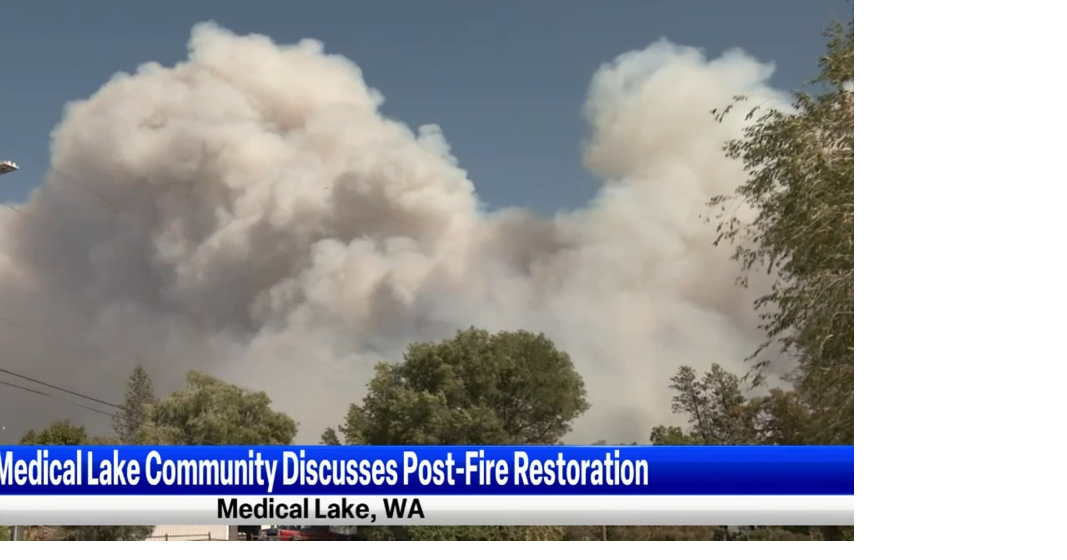 Medical Lake community discuss post-fire restoration nearly one month ...