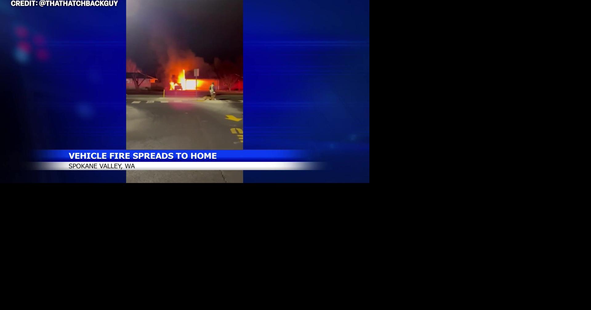 VIDEO: Spokane Valley vehicle fire escalates, home damaged, no injuries ...