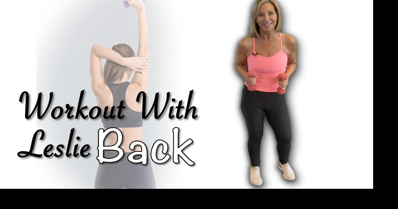 Workout With Leslie - Back | Leslie's Lowedown on Life | khq.com