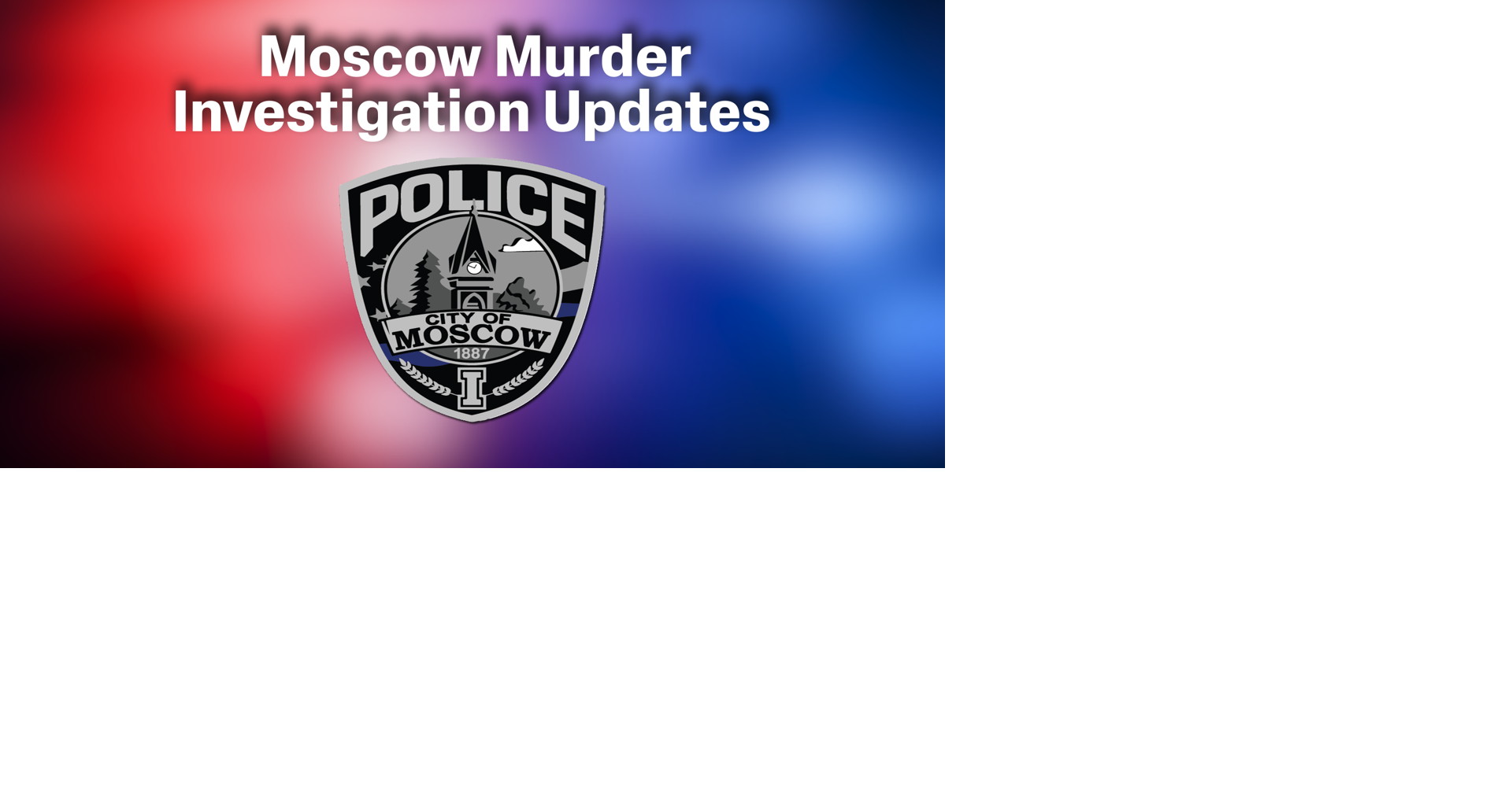 Idaho students murdered, Moscow police udpate | Idaho Murders | khq.com