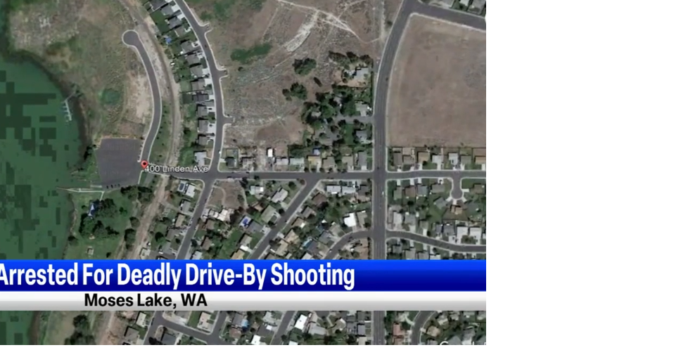 3 arrested in connection to deadly drive-by shooting in Moses Lake ...