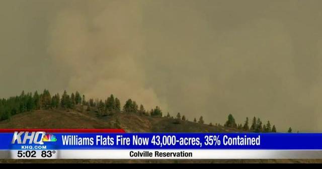 Williams Flats Fire now 43,000 acres, 35 percent contained | News | khq.com