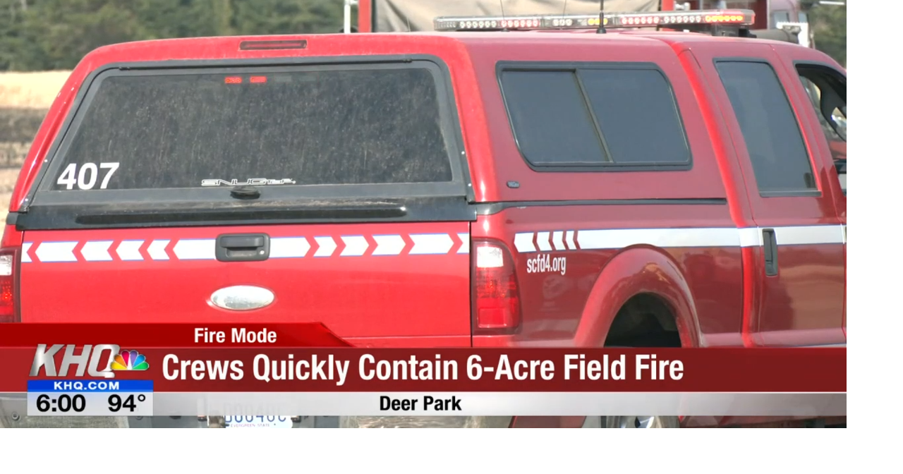 Crews quickly contain 6-acre field fire in Deer Park | Spokane News ...