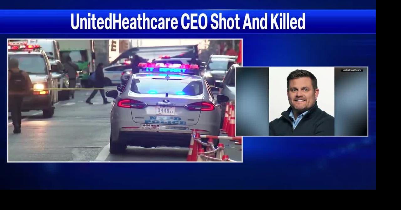 UnitedHealthcare CEO is killed in a 'targeted shooting' outside a New ...
