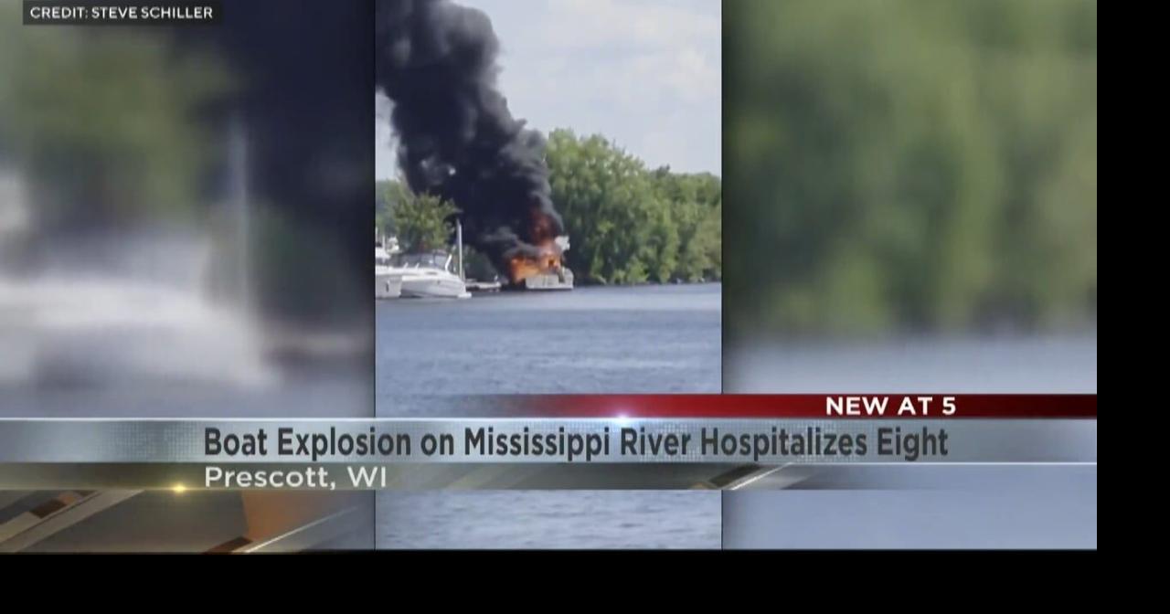Mississippi River boat explosion hospitalizes 8 in Prescott | Video ...