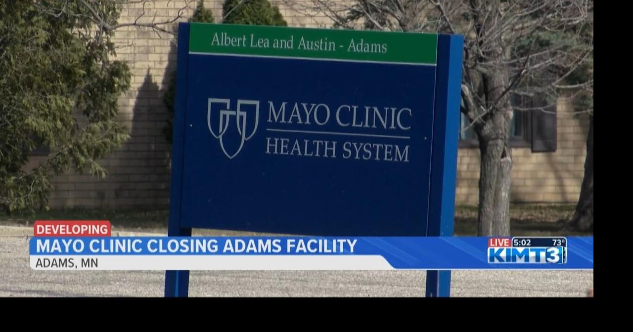 Mayo Clinic closing center in Adams | News | kimt.com