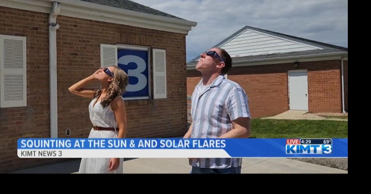 Eyes in the Sky: KIMT StormTeam 3 meteorologists track solar flares ...