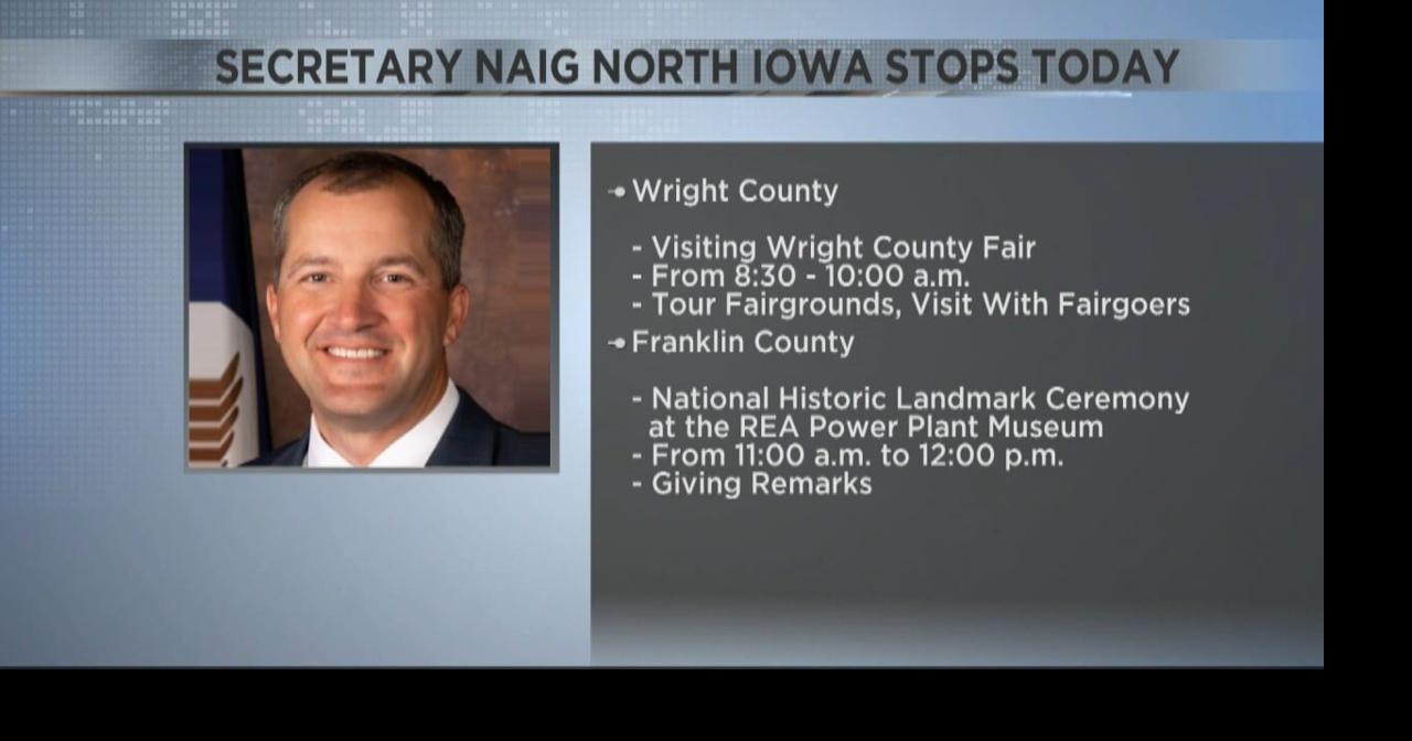 Iowa Secretary of Agriculture Mike Naig making several stops in North ...