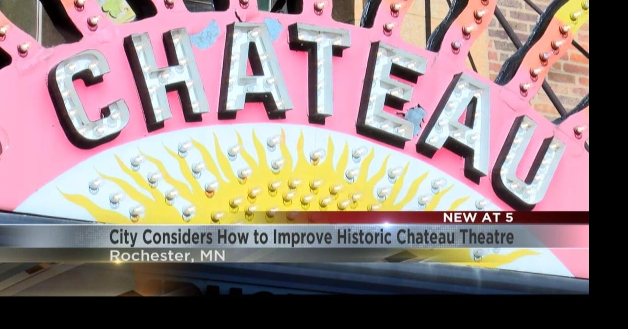 City of Rochester considers how to improve Historic Chateau Theatre ...