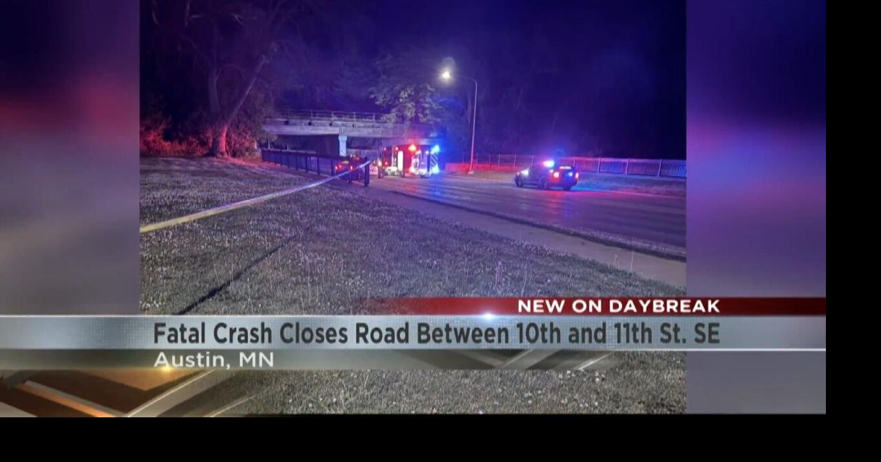 Fatal crash in Austin prompts road closure | Video | kimt.com