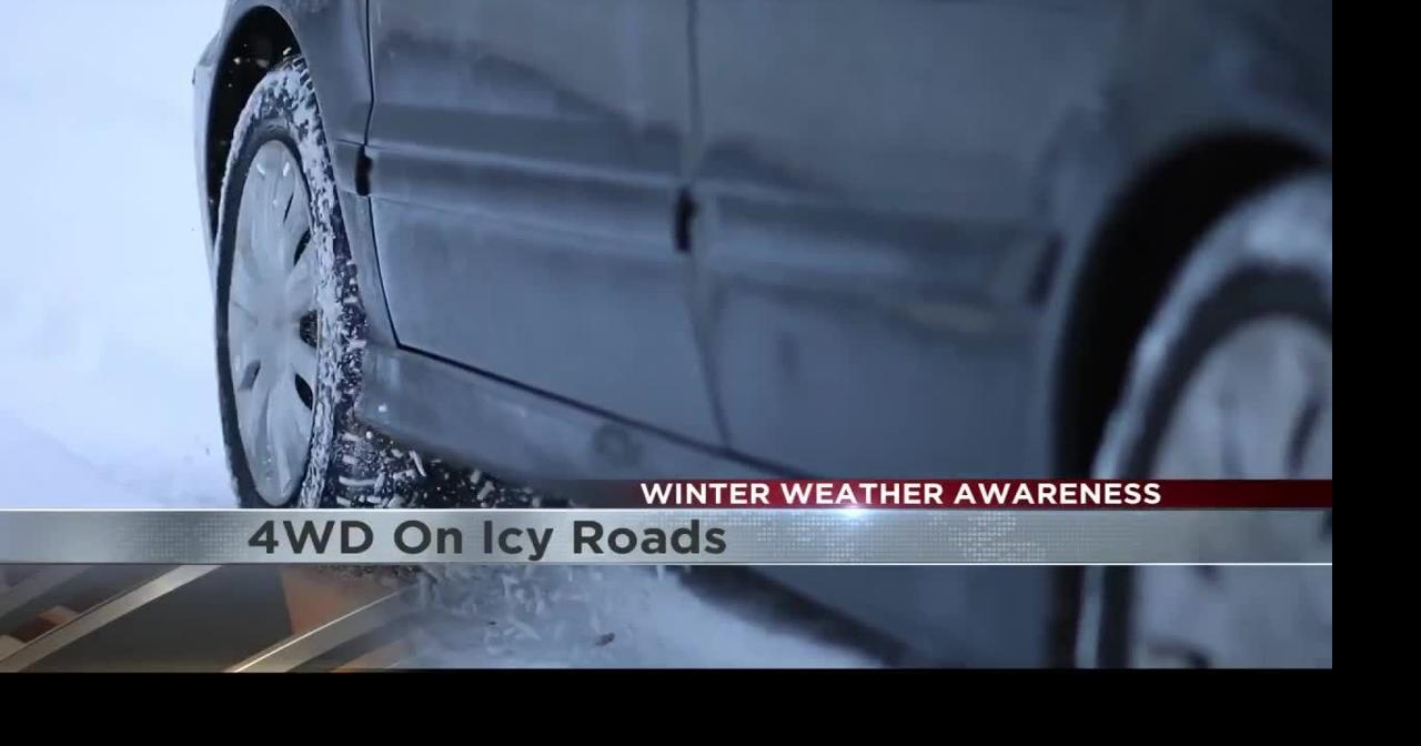Winter Weather Awareness: Four-wheel Drive on Icy Roads | Video | kimt.com