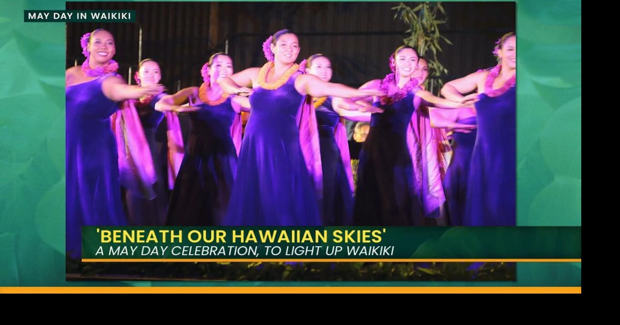 May Day Returns to Waikīkī! 🌸 The Tradition Lives On | Island Life Live ...