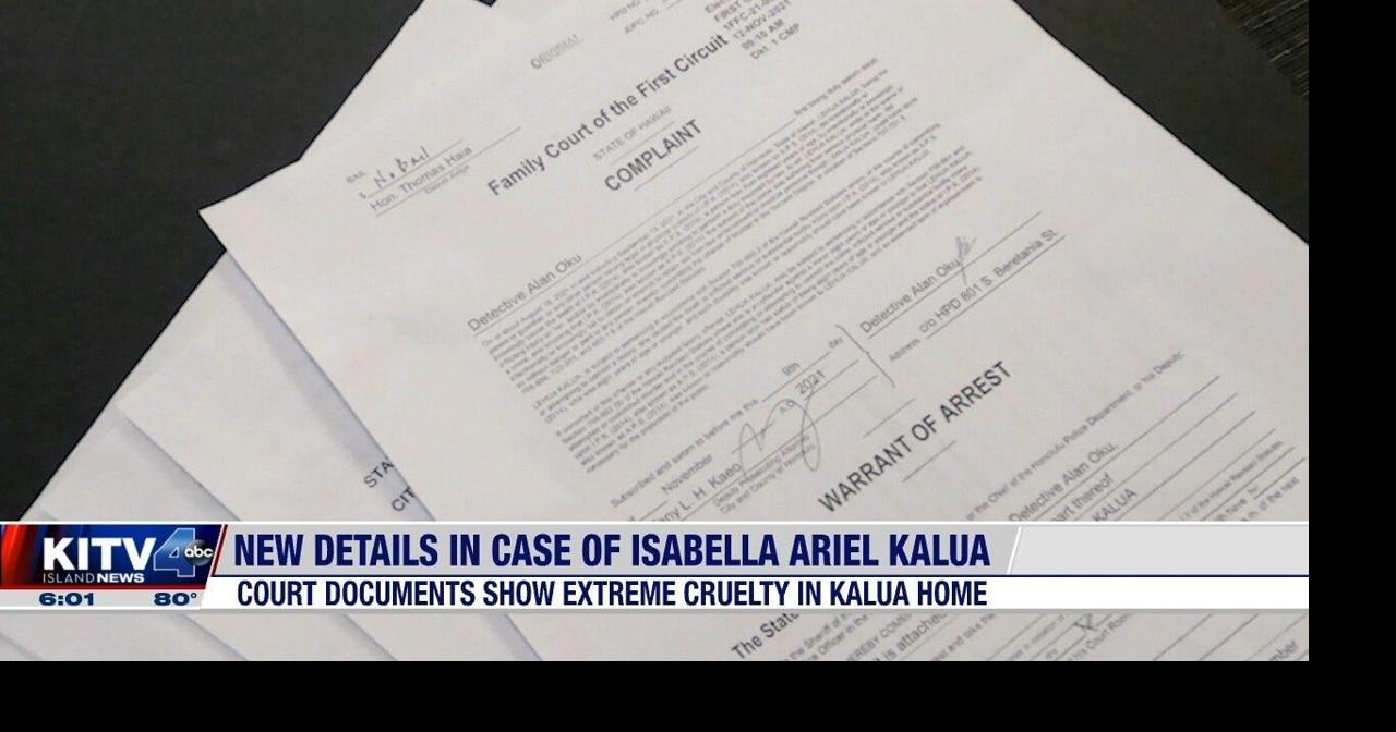 Isabella Ariel Kalua suffered extreme cruelty at home, court documents ...