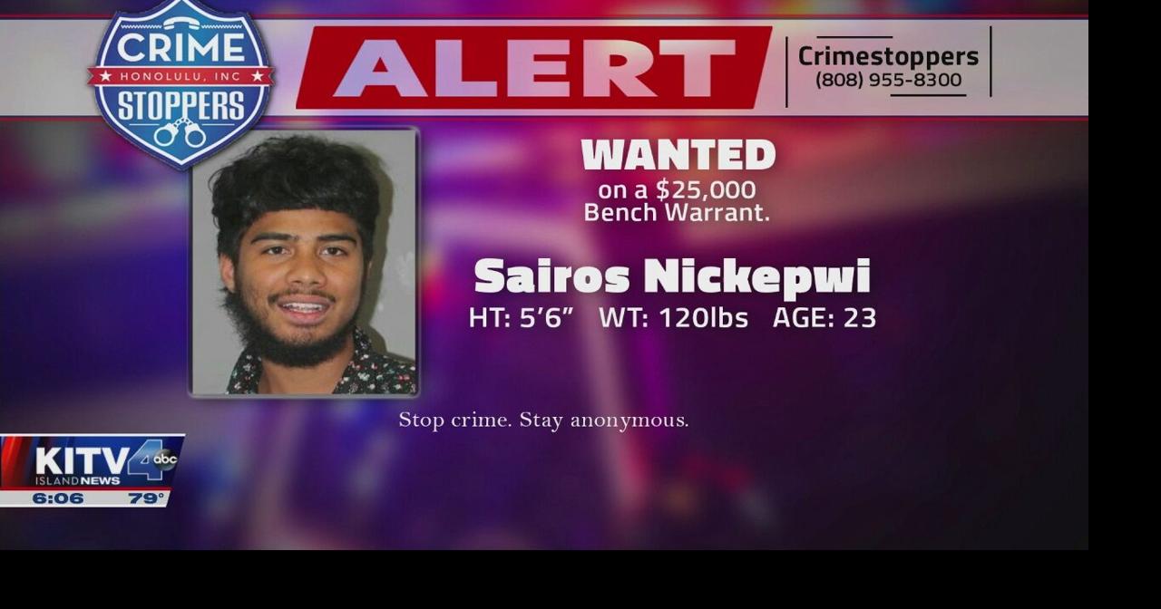 Crime Stoppers Alert: Wanted - April 25, 2022 | Video | kitv.com
