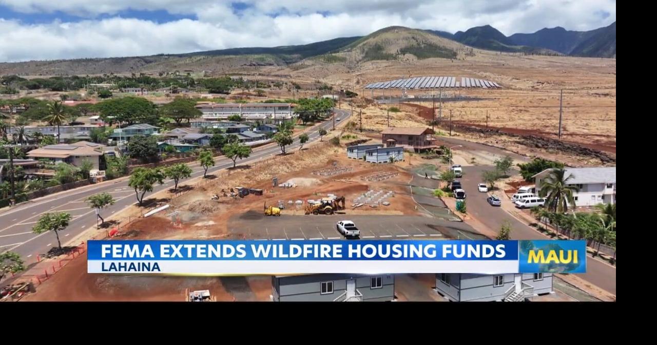 FEMA extends housing for Maui wildfire families through 2027 | News ...