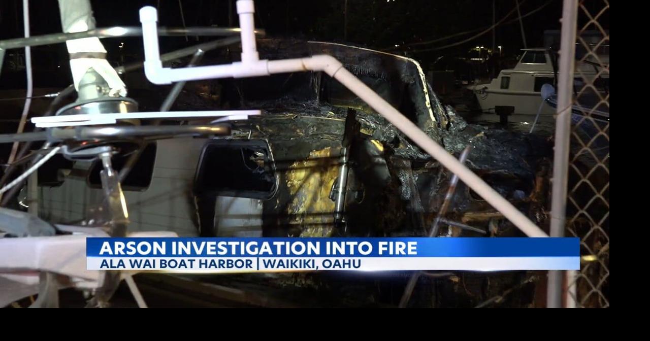 Honolulu Police investigating arson after boat catches fire in Ala Wai ...