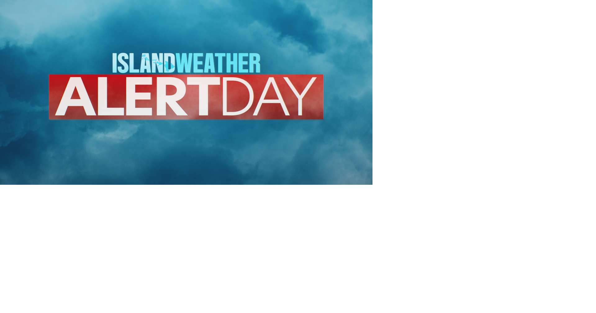 WEATHER ALERT DAY | Flood Watch set for Oahu and Kauai through Monday ...