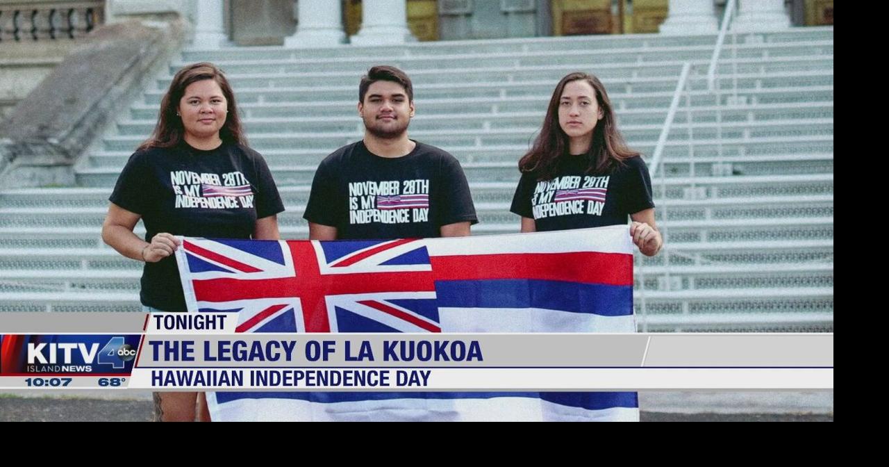 The legacy of Lā Kūʻokoʻa | History | kitv.com