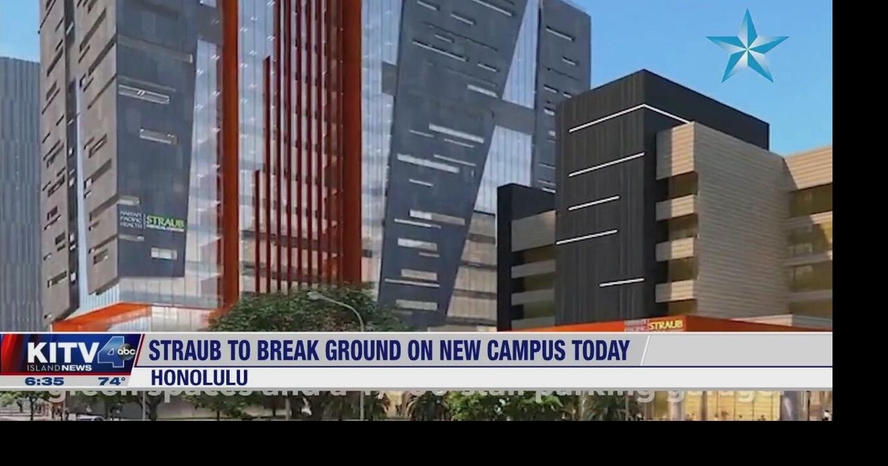Straub Medical Center breaking ground on 'future medical campus ...