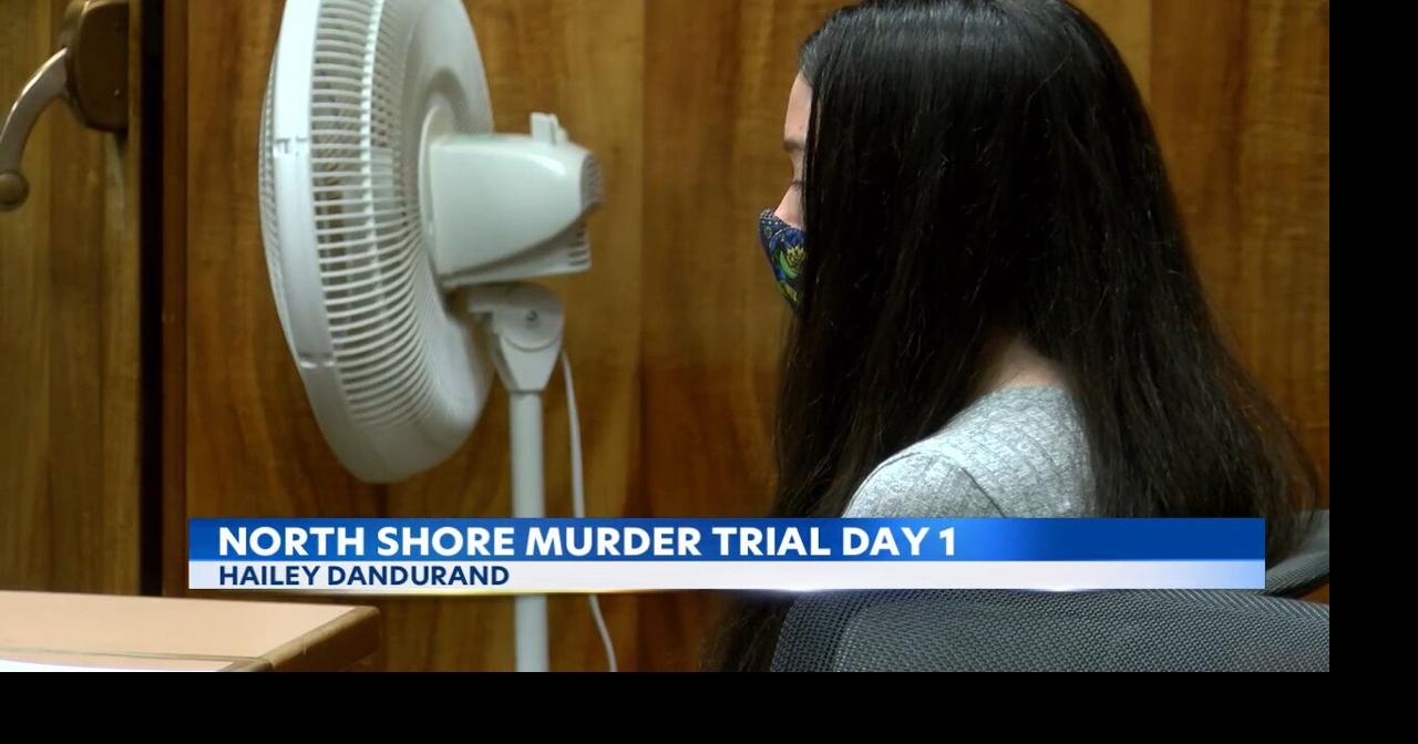 Trial of Hailey Dandurand begins in 2017 brutal slaying of North Shore ...