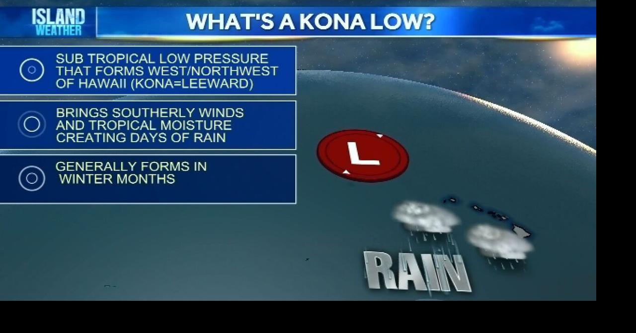 What's a Kona Low? Why this week’s storm isn't classified as one ...