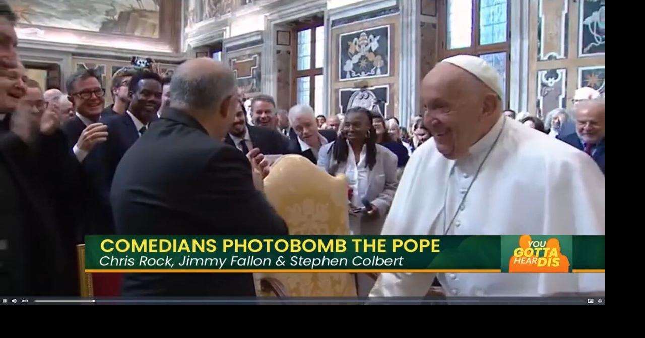 You Gotta Hear Dis : Comedians photobomb Pope | Video | kitv.com