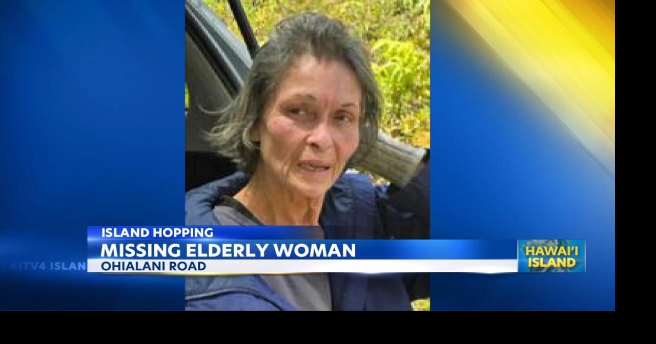 Hawaii Island Police seek help finding missing 83-year-old woman ...
