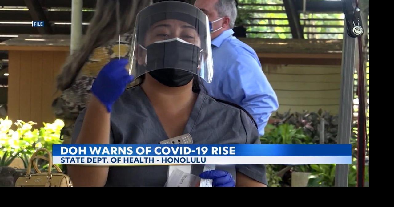 DOH warns of increase in Covid-19 Cases in Hawaii | Local | kitv.com
