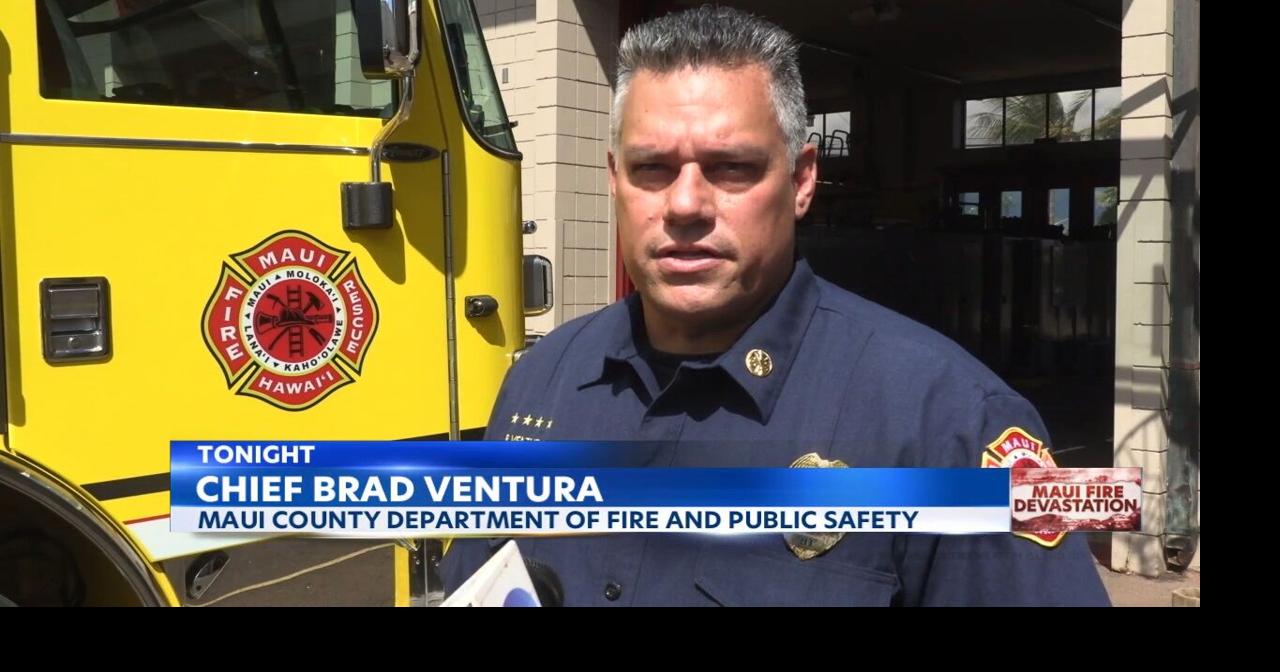 Maui Fire Chief provides an update on operations in Lahaina | News ...