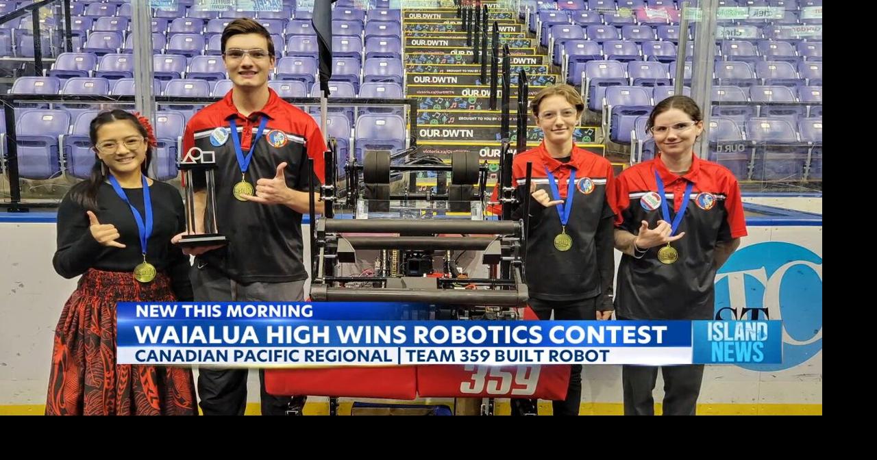 Waialua Robotics team wins 2024 Canadian Pacific Regional Competition ...