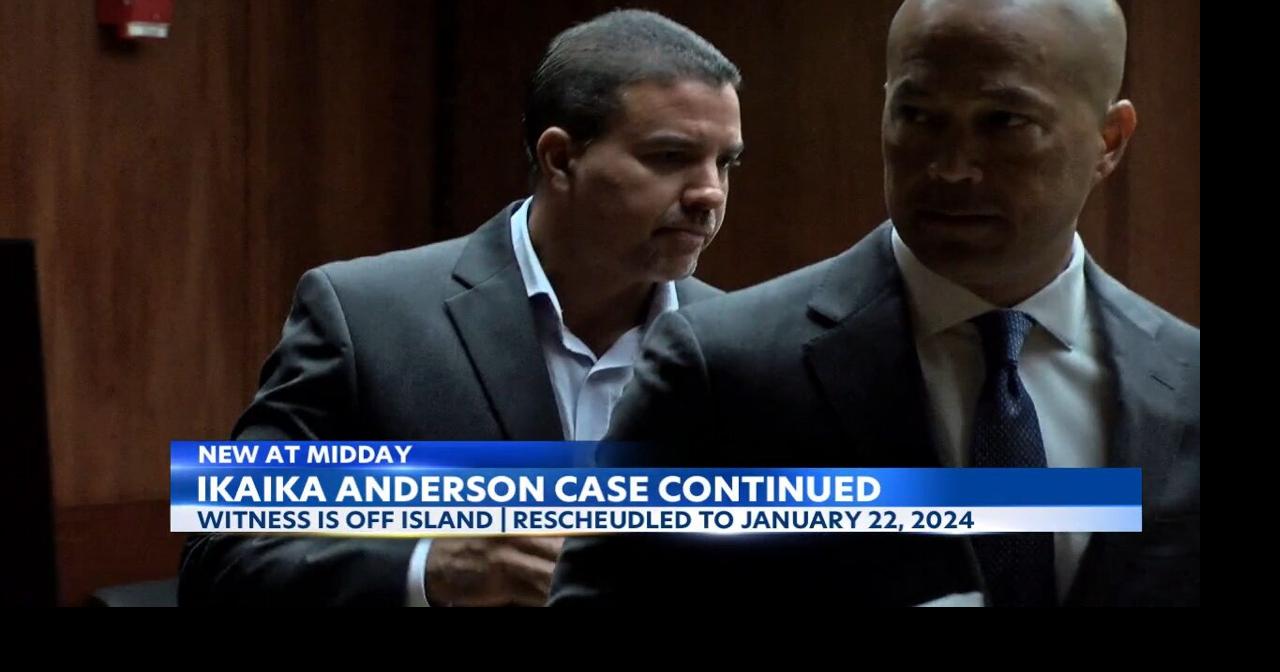 Ikaika Anderson abuse case continued to January 2024 | Video | kitv.com