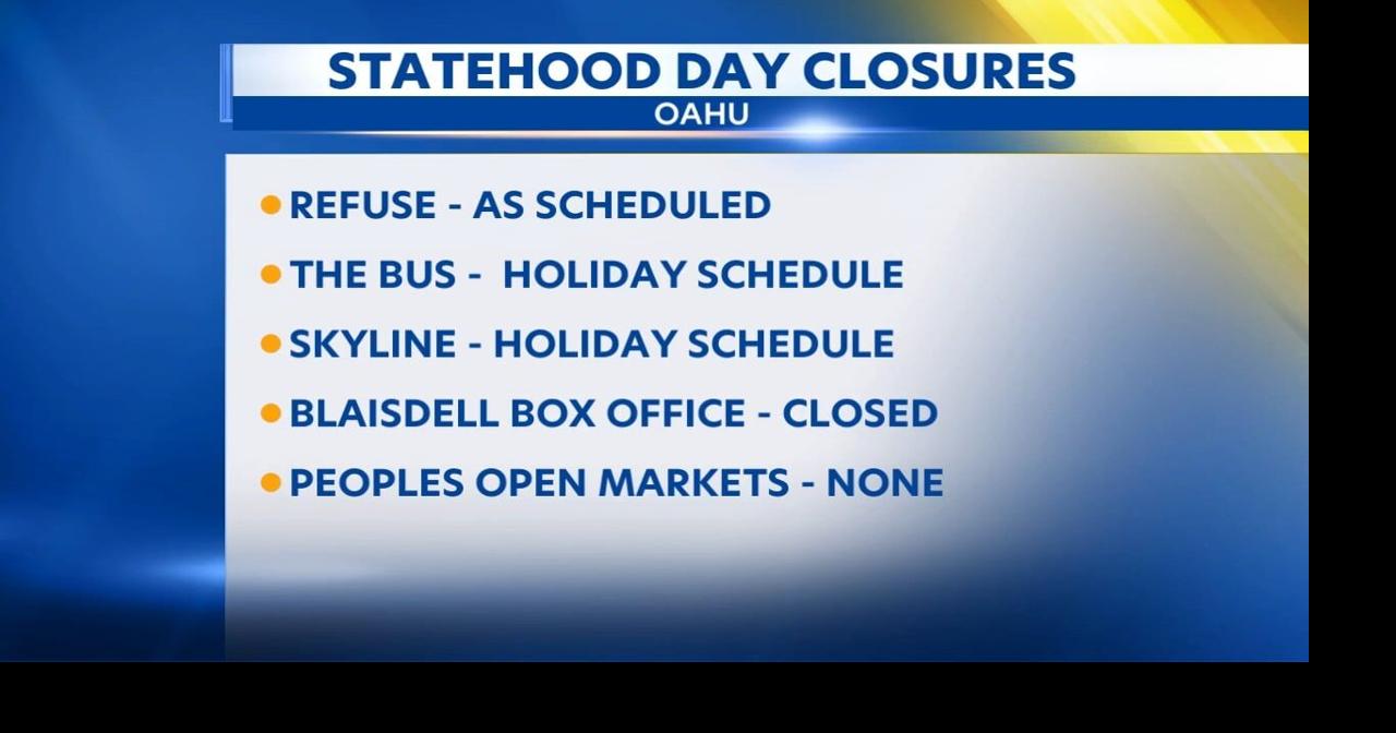 Statehood Day holiday closures across the state | News | kitv.com