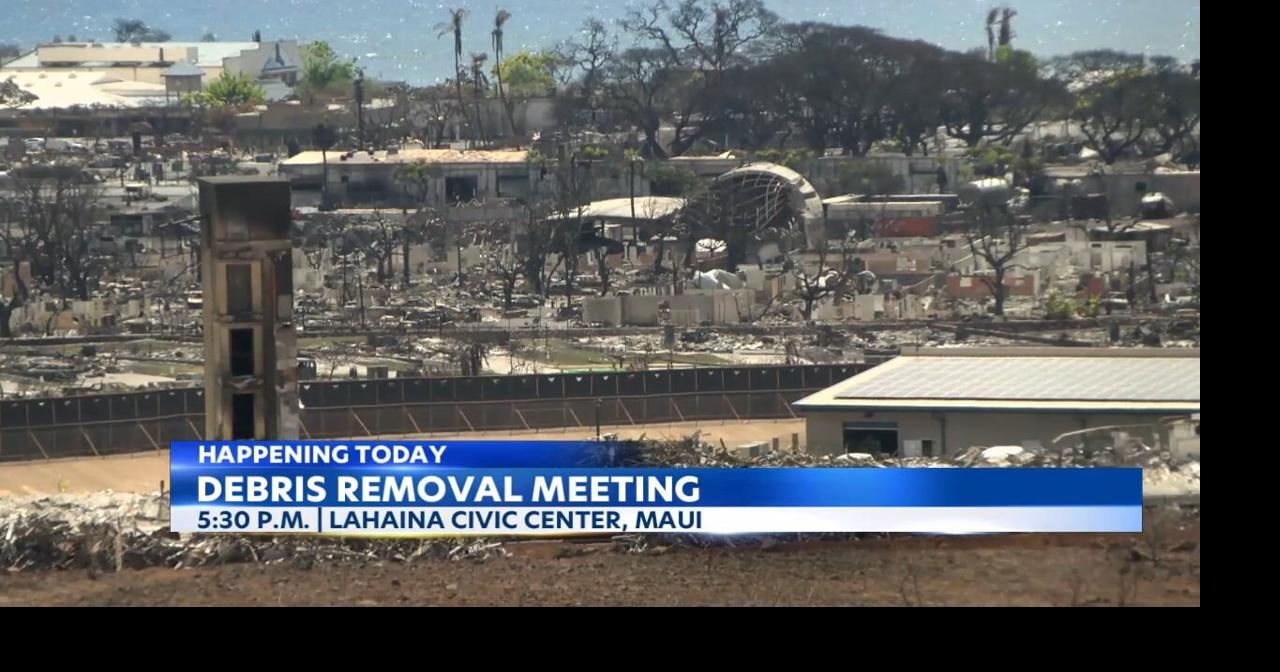 Federal and County officials unveil debris removal updates for Maui ...