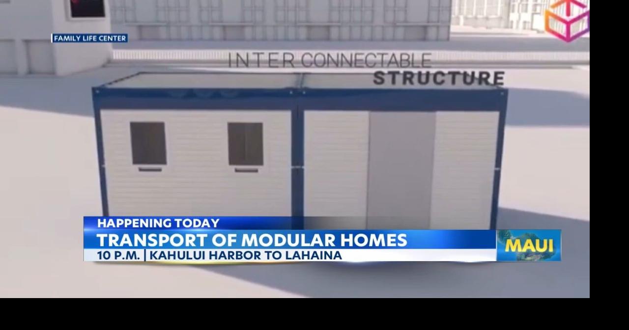 Modular homes for Maui fire survivors begin transport from Kahului to ...