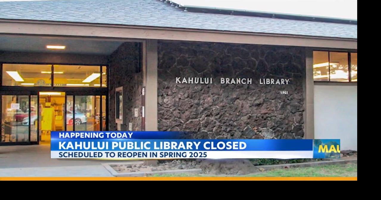 Kahului Public Library temporarily closes its doors for renovation ...