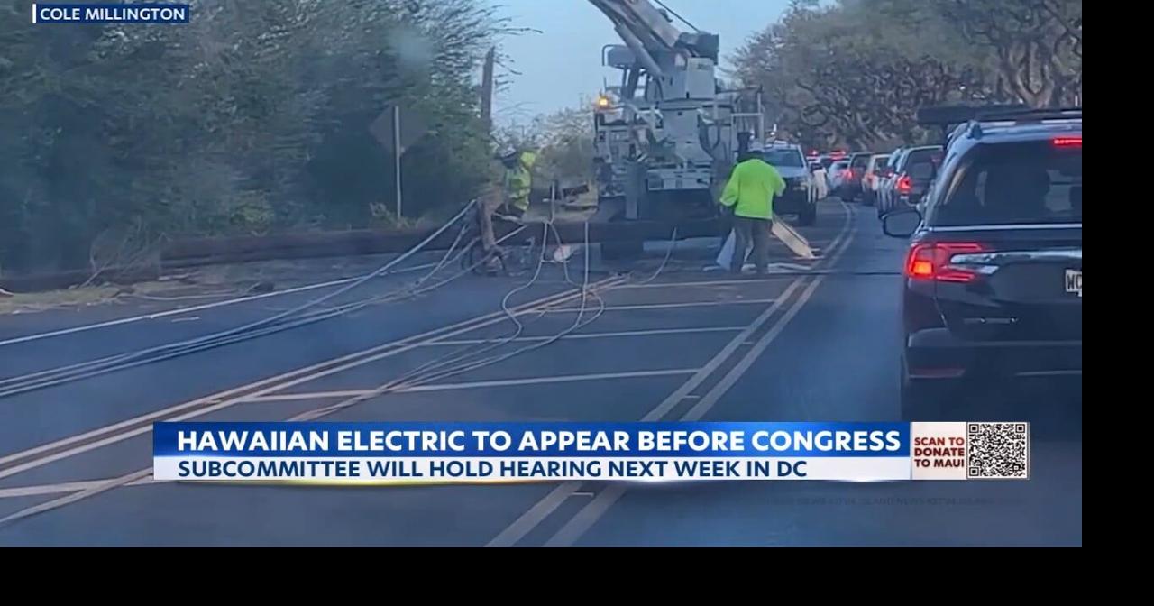Congress to Question Hawaiian Electric | Devastation in Lahaina | kitv.com