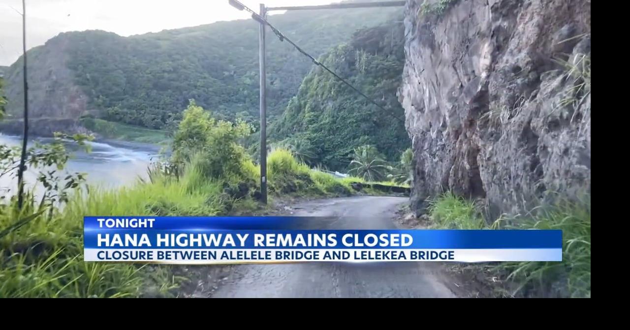 Section of Hana Highway Closed | | kitv.com