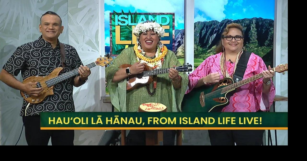 Hau‘oli Lā Hānau, from Island Life Live! | Island Life Live | kitv.com