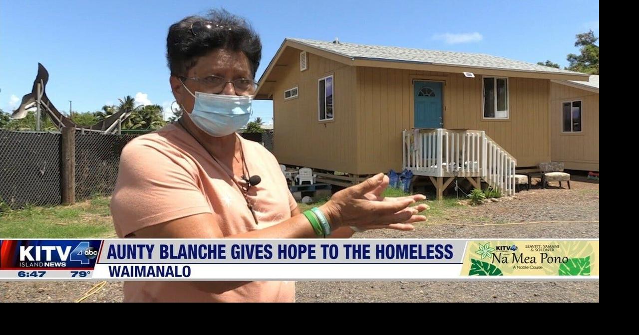 Na Mea Pono: Aunty Blanche gives hope to Waimanalo's homeless community ...