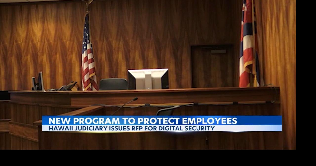 Hawaii Judiciary seeks contractor to safeguard against digital threats ...