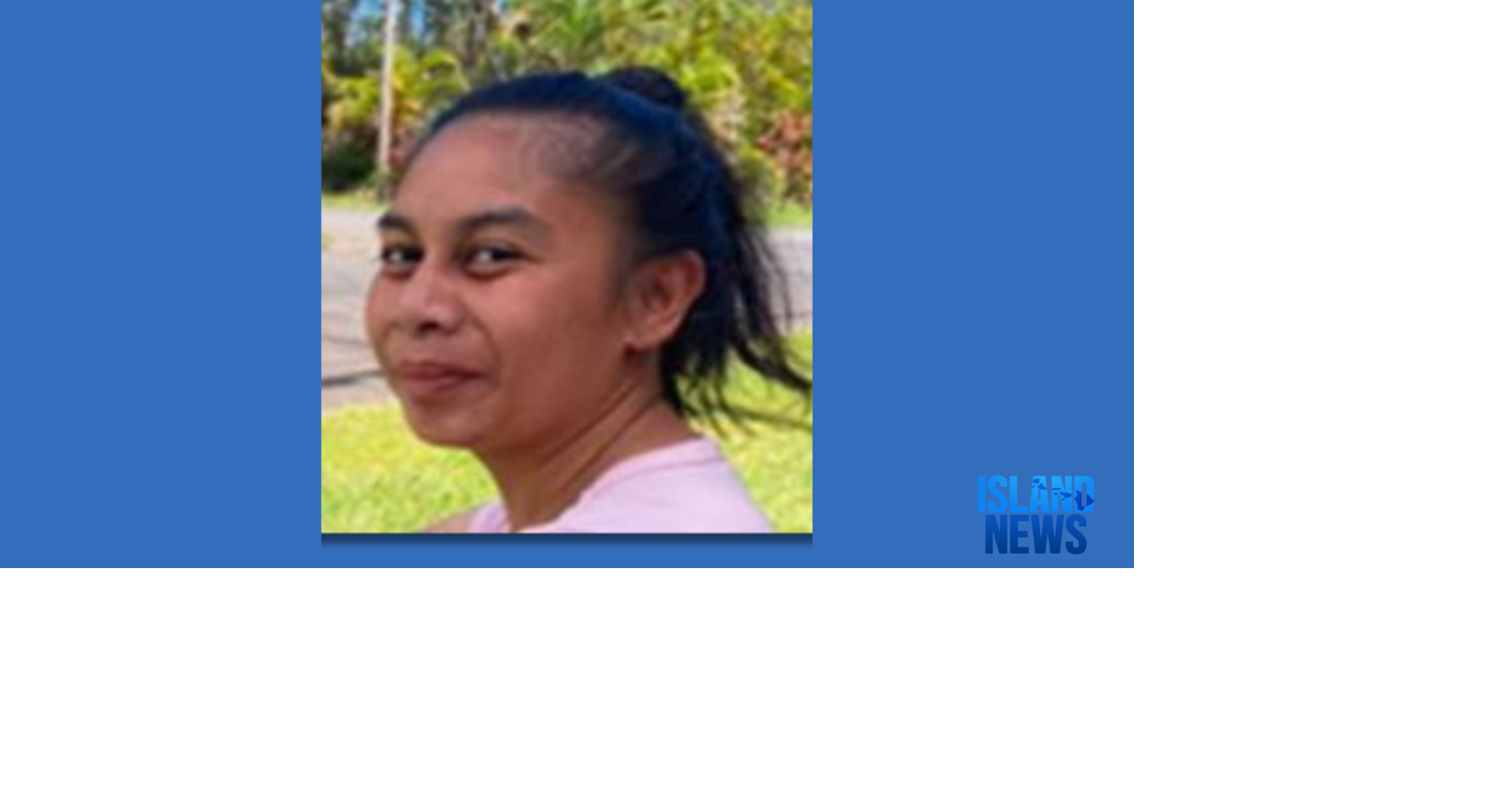 Hawaii Island Police seek public’s help in finding missing woman ...