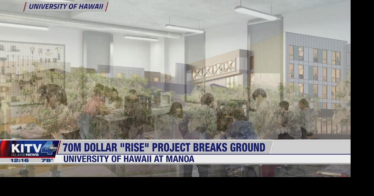 University of Hawaii at Manoa breaks ground on $70 Million "Rise ...