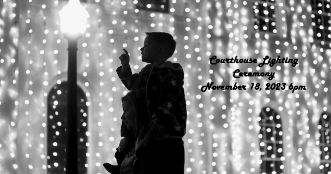 Courthouse lighting ceremony will be Sat, Nov 18th | Civic Events ...