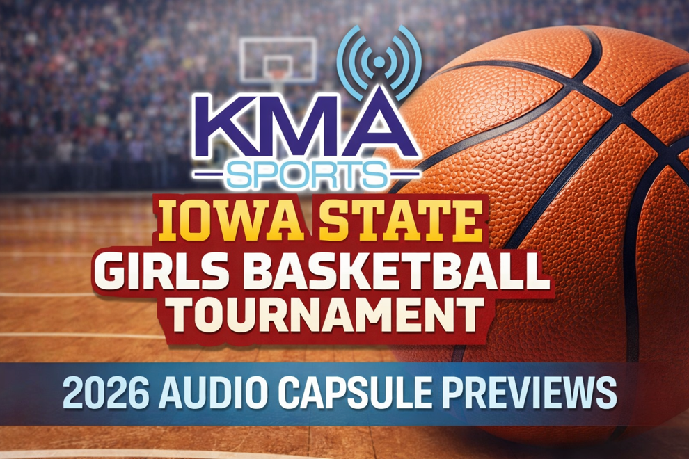 KMA Sports 2026 Iowa State Girls Basketball Tournament Audio Capsules ...