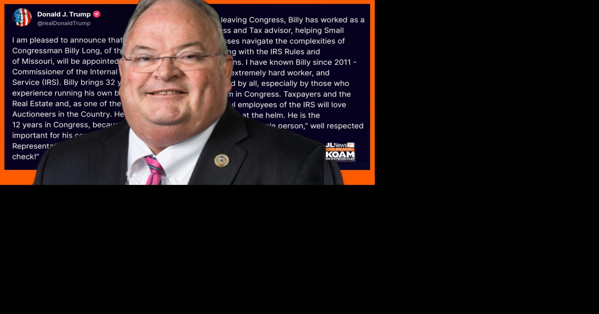 President Trump appoints Former Missouri Congressman Billy Long to helm ...