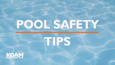 Summer pool safety tips for families | Local News | koamnewsnow.com