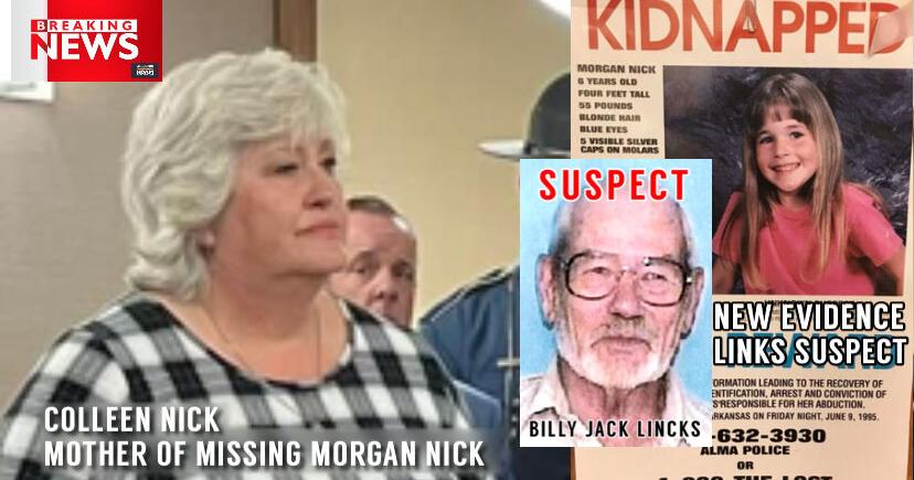 DNA evidence links suspect to missing child cold case of Morgan Nick ...