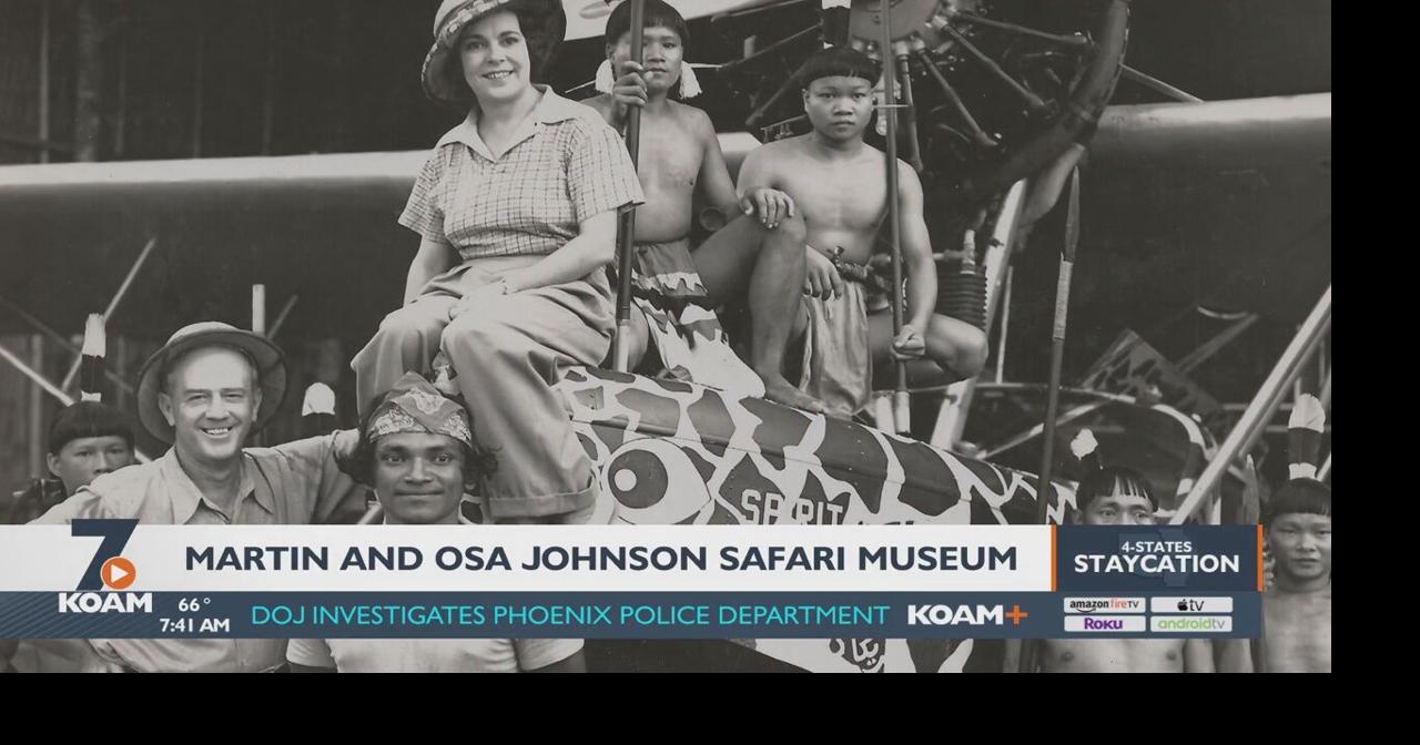 Staycation: Martin and Osa Johnson Safari Museum (08/06/2021 ...