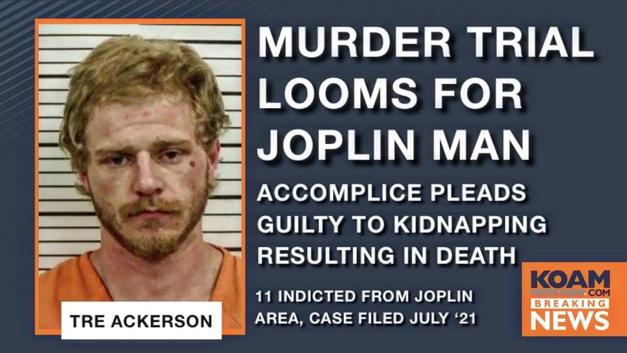 Murder trial looms for Joplin man; Accomplice Pleads Guilty to ...