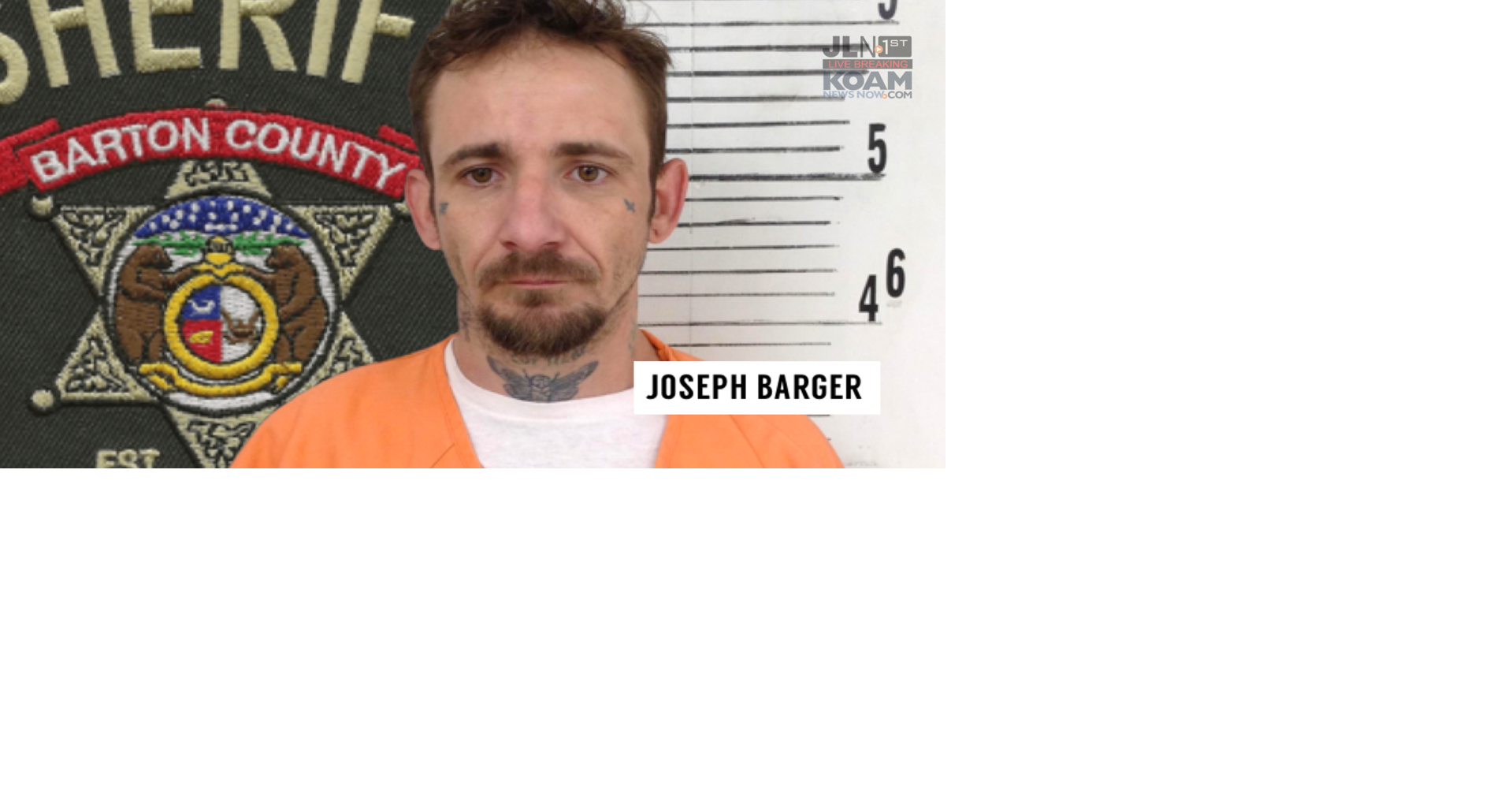 Joseph Barger, mugshot courtesy Barton County Sheriff. | Joplin News ...
